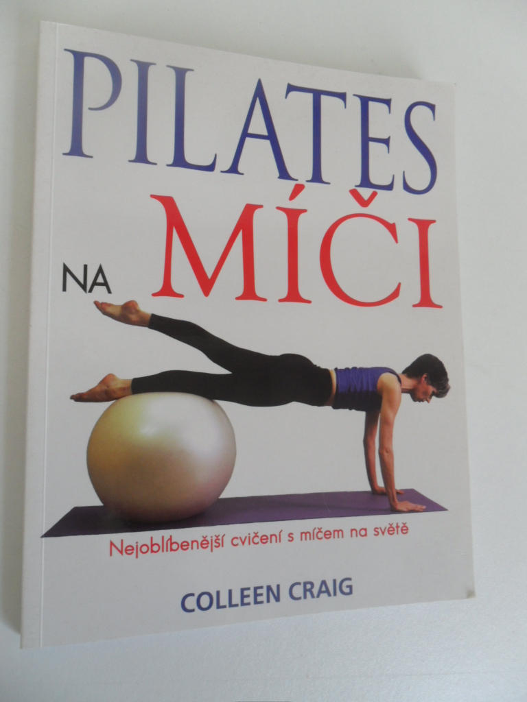 COLLEEN CRAIG - PILATES NA MÍČI | Antikvariát u Brouků Zlín