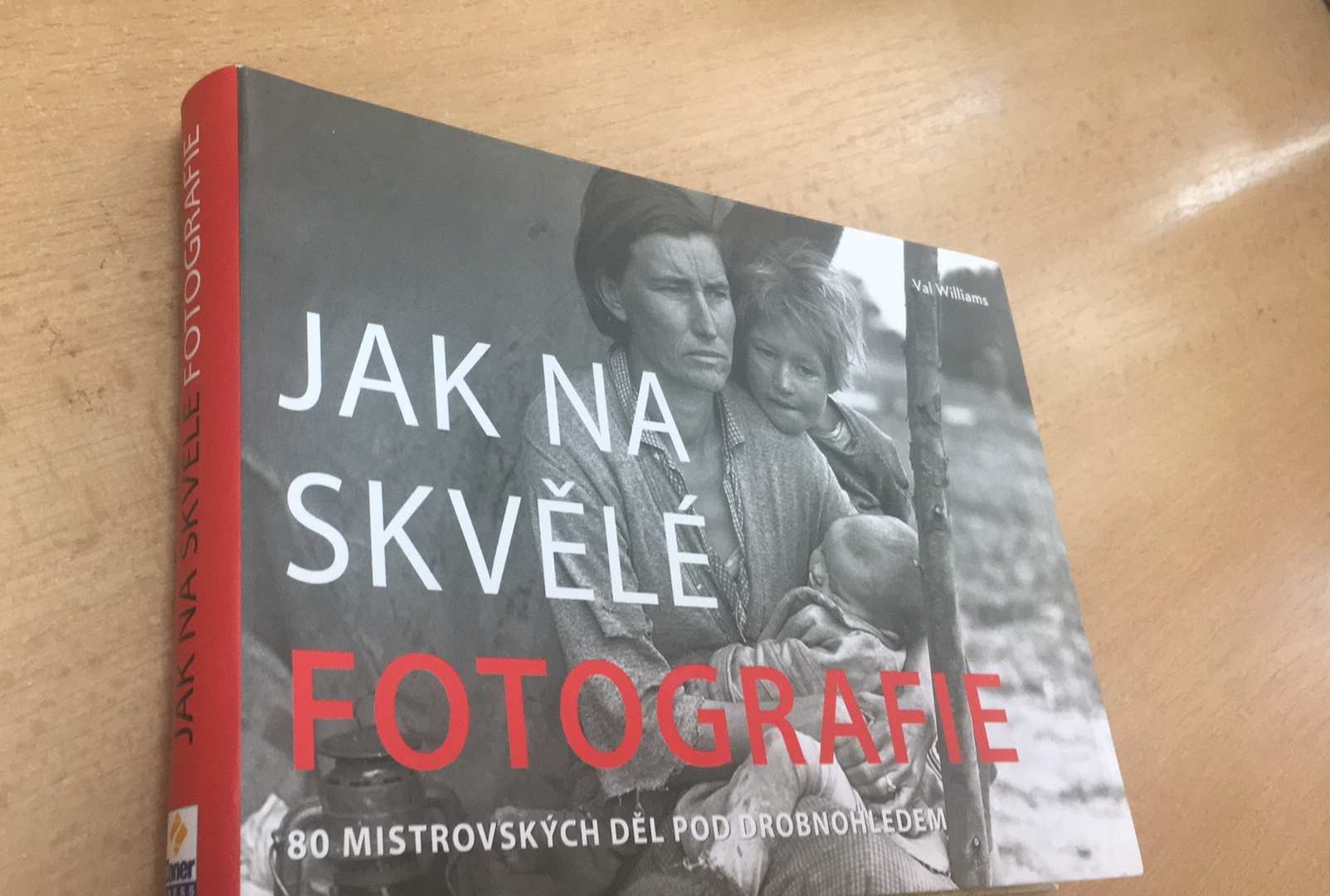 VAL WILLIAMS - JAK NA SKVĚLÉ FOTOGRAFIE | Antikvariát u Brouků Zlín